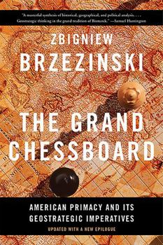 The Grand Chessboard: American Primacy... book by Zbigniew Brzeziński