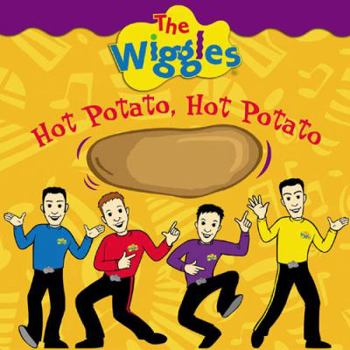 Hot Potato Hot Potato (The Wiggles) book