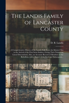 The Landis Family of Lancaster County: a... book