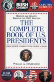 Complete Book of U.S. Presidents: From... book by William DeGregorio