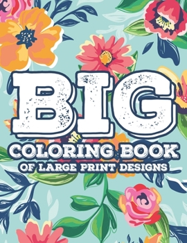 Big Coloring Book Of Large Print... book by Reborn Root Books