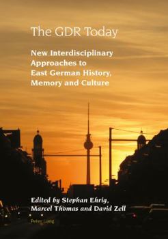The Gdr Today: New Interdisciplinary... book