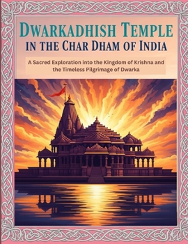 Dwarkadhish Temple in the Char Dham of... book by Mohan Chandra Uprety