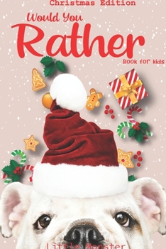 Would you rather?: Christmas Edition: A... book by Autumn Would You ...