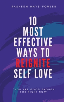 10 Most Effective Ways To Reignite Self... book by Rasheem D Mays-Fowler