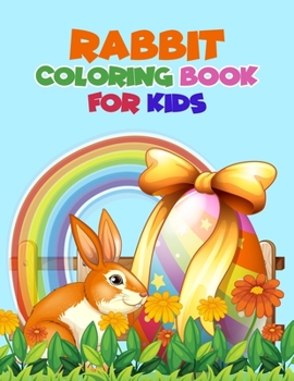 Rabbit Coloring Book for Kids: Easy Fun... book by Rabbit ColoringBook