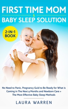 First Time Mom & Baby Sleep Solution... book by Laura Warren