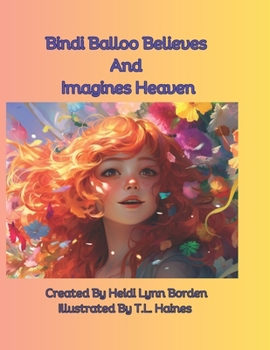 Bindi Balloo Believes And Imagines... book by Heidi Lynn Borden