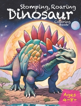 Dinosaur Coloring Book: Stomping,... book