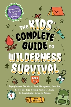 The Kids’ Complete Guide To Wilderness... book by Fox Bland