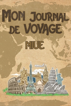 Mon Journal de Voyage Niue: 6x9 Carnet... book by Niue Publication