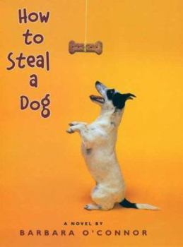 How to Steal a Dog book by Barbara O'Connor