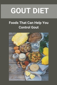 Gout Diet: Foods That Can Help You... book by Cristina Borror