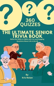 The Ultimate Senior Trivia Book: Relive... book