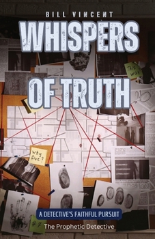 Whispers of Truth: A Detective's... book by Bill Vincent