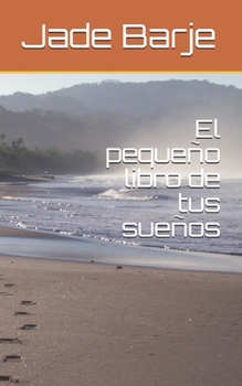 El pequeño libro de tus sueños (El libro... book