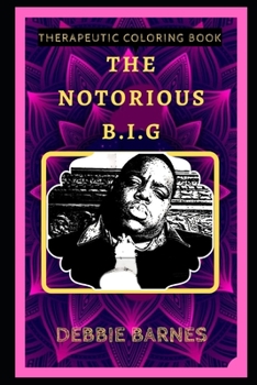 The Notorious B.I.G Therapeutic Coloring... book