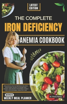 THE COMPLETE IRON DEFICIENCY ANEMIA... book by Dr. Fiona Henry