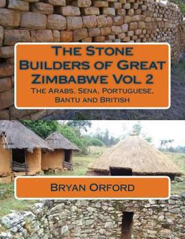The Stone Builders of Great Zimbabwe Vol... book by Bryan Shiers Orford