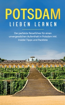 Potsdam lieben lernen: Der perfekte... book by Laura Blumenberg