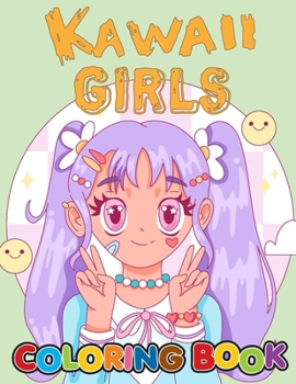 Kawaii Girls Coloring Book: Cute Anime... book by Rare Bird Books