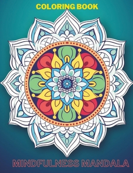 Mindfulness Mandala Coloring Book: An... book by Debra Emory