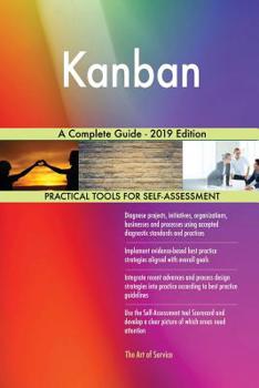Kanban A Complete Guide - 2019 Edition book by Gerardus Blokdyk