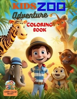 Kids Zoo Adventure Coloring Book:... book by Happy Color Books