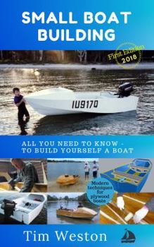 Small Boat Building: A Practical - Step... book by Tim Weston