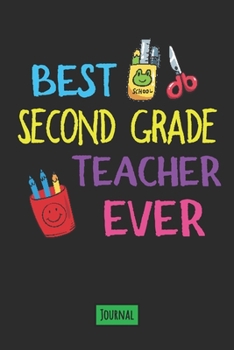Best Second Grade Teacher Ever Journal:... book