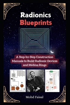 Radionics Blueprints: A Step-by-Step... book by Mohd Faisal