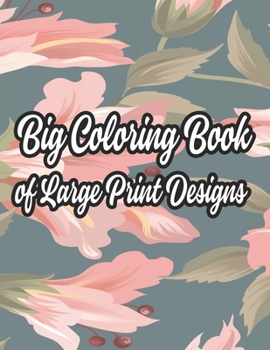 Big Coloring Book of Large Print... book by LRG SYS Press