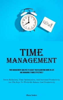 Time Management: Time Management... book by Alfonso Sanders