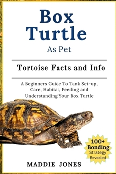 BOX TURTLE AS PET: A Beginners Guide To... book by Maddie Jones