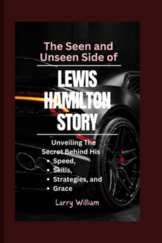 The Seen and Unseen Side of Lewis... book by Larry William