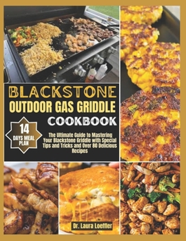 Blackstone Outdoor Gas Griddle Cookbook:... book