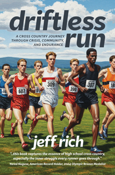 Driftless Run : The True Story of Two... book by Jeff Rich