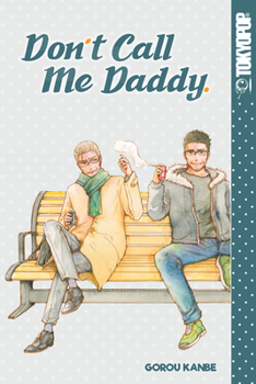 Don't Call Me Daddy book by Gorou Kanbe