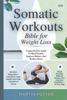 Somatic Workouts Bible For Weight Loss:... book by Martin Potter