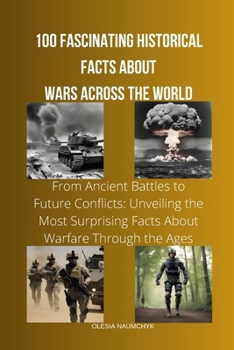 100 Fascinating Historical Facts About... book