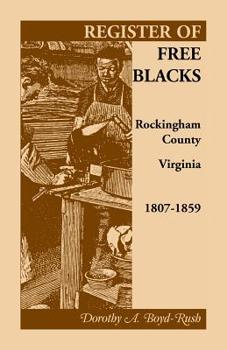 Register of Free Blacks, Rockingham... book by Dorothy A. Boyd-Rush