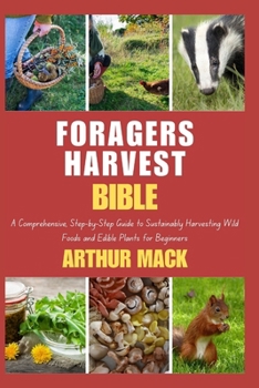 FORAGER'S HARVEST BIBLE: A... book