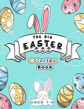 The Big Easter Egg Coloring Book Ages... book by LUXERIOS Coloring Book