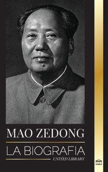 Mao Zedong: La biografía de Mao... book
