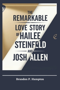 The Remarkable Love Story of Hailee... book