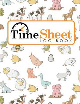 Time Sheet Log Book : Daily Timesheet,... book