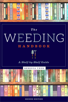 The Weeding Handbook: A Shelf-by-Shelf... book by Rebecca Vnuk