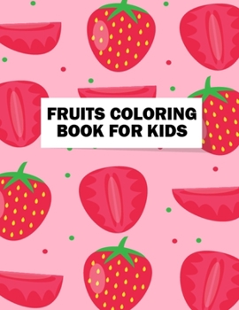 Fruits Coloring Book for Kids: Easy... book by Bright Coloring Books ...