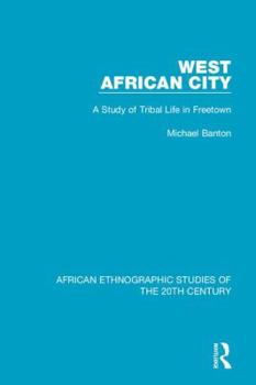West African city;: A study of tribal... book by Michael Banton