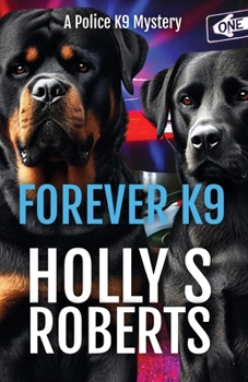 Forever K9: A Police K9 Mystery book